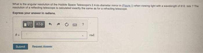 Solved What is the angular resolution of the Hubble Space | Chegg.com
