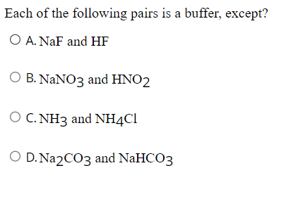 Solved Each of ﻿the following pairs is ﻿a buffer, except?A. | Chegg.com