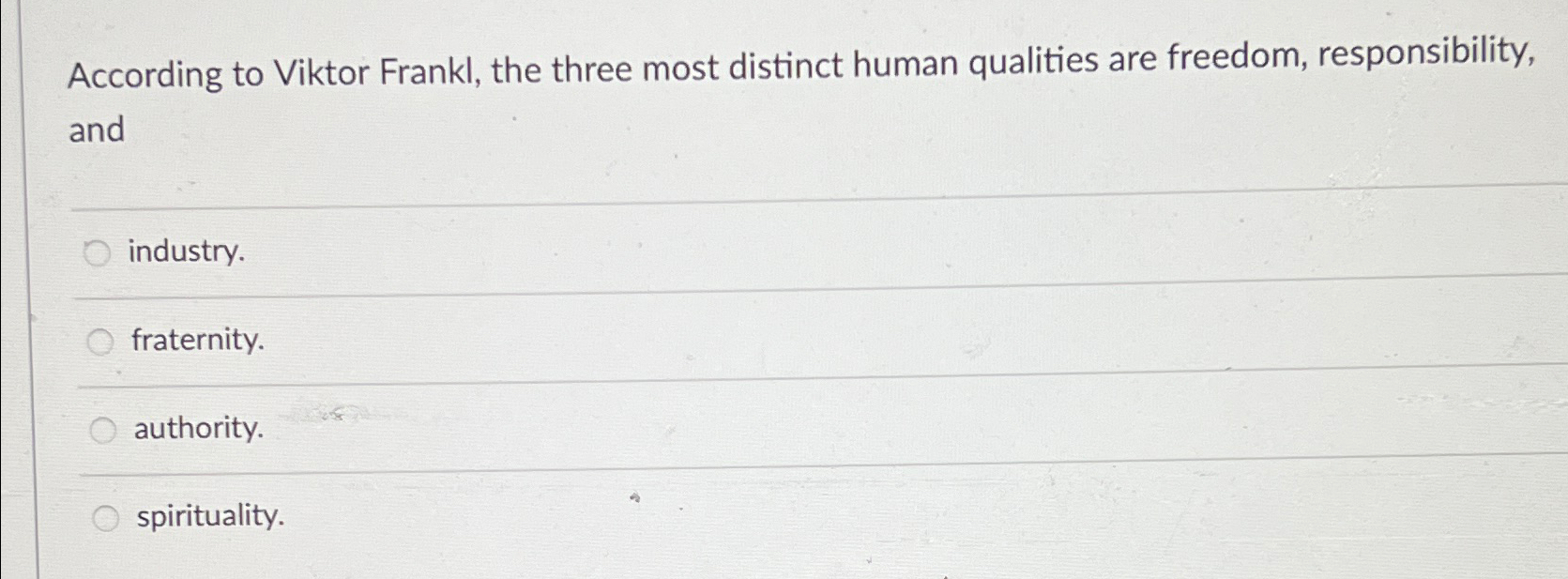 Solved According to Viktor Frankl, the three most distinct | Chegg.com