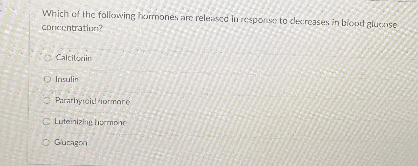 Solved Which of the following hormones are released in | Chegg.com