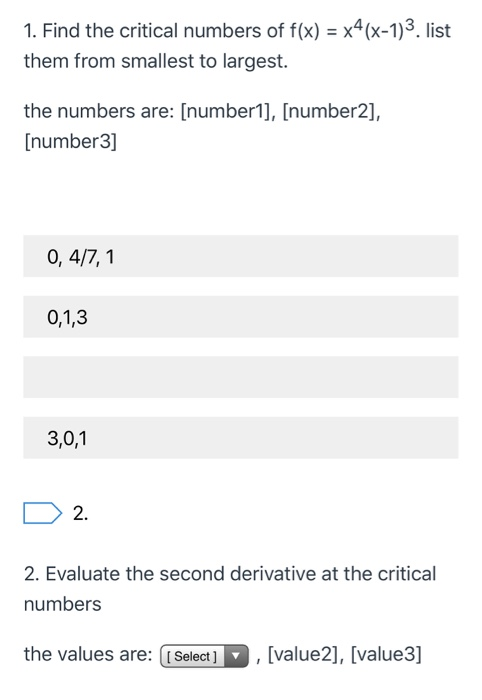 Solved 1. Find the critical numbers of f(x) = x4(x-1)3. list | Chegg.com