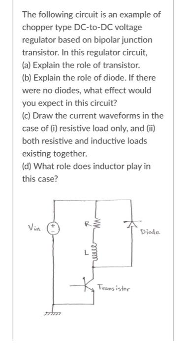 Solved The following circuit is an example of chopper type | Chegg.com
