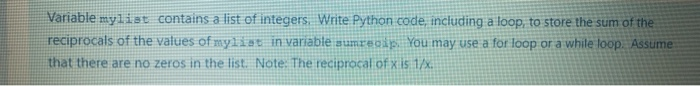 Solved Variable Mylist Contains A List Of Integers Write 
