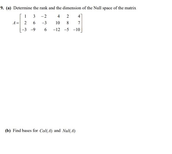 Solved (a) Determine the rank and the dimension of the Null | Chegg.com