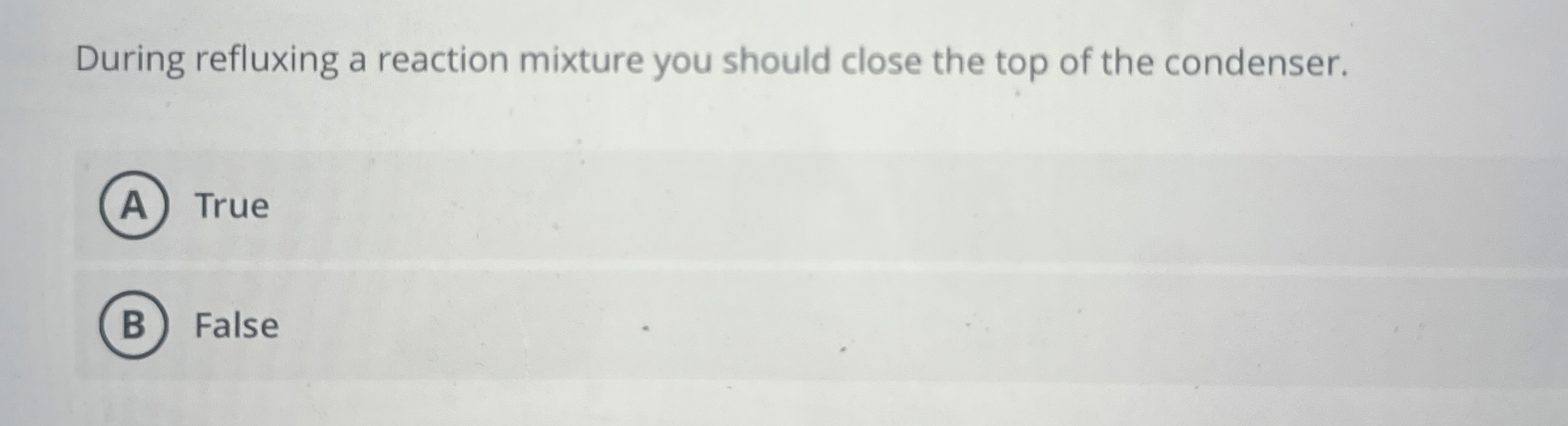 Solved During refluxing a reaction mixture you should close | Chegg.com