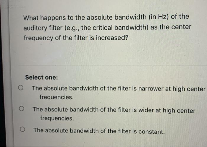 Solved What happens to the absolute bandwidth (in Hz) of the | Chegg.com