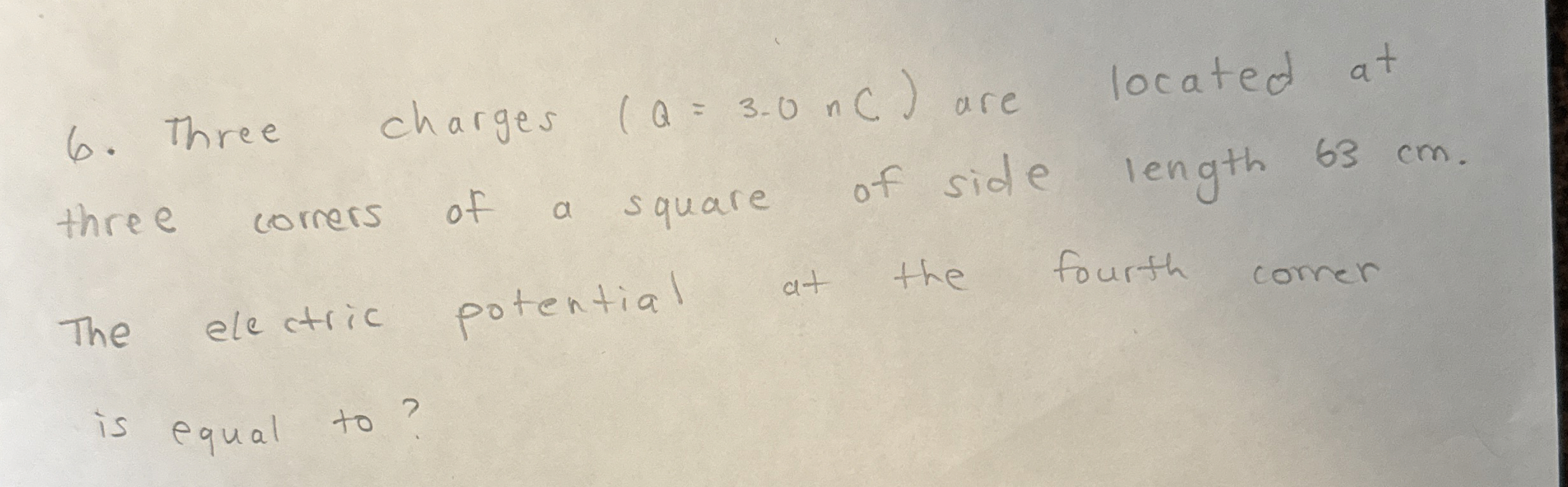 Solved Three charges )=(3.0nC ﻿are located at three corners | Chegg.com