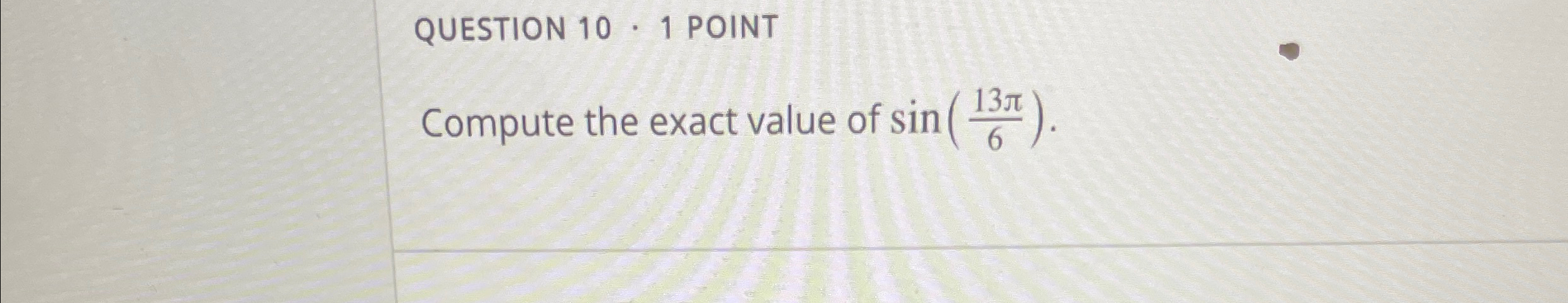 Solved QUESTION 10 - 1 ﻿POINTCompute the exact value of | Chegg.com