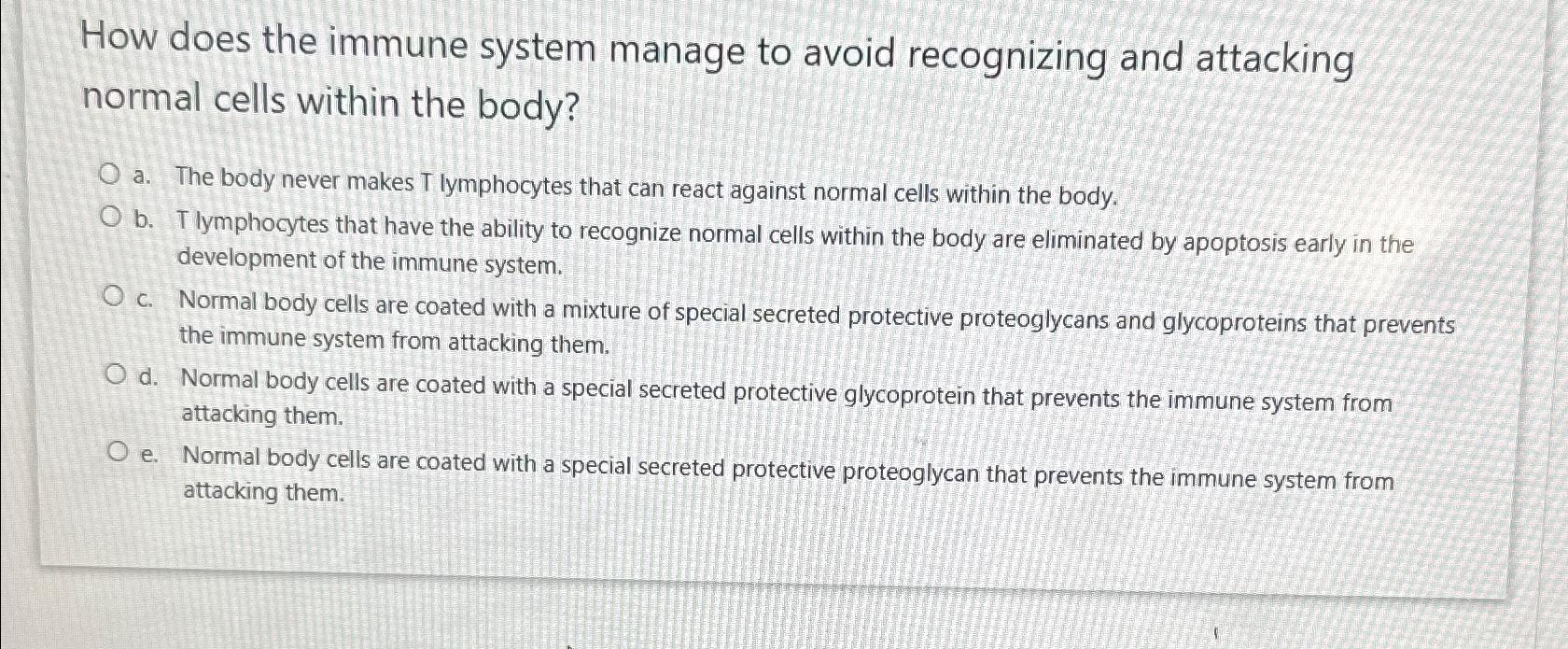Solved How does the immune system manage to avoid | Chegg.com