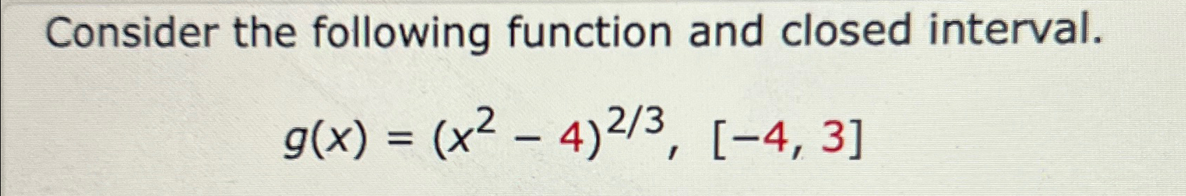 Solved Consider the following function and closed | Chegg.com