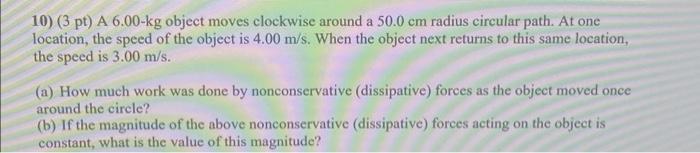 Solved 10) (3 pt) A 6.00-kg object moves clockwise around a | Chegg.com