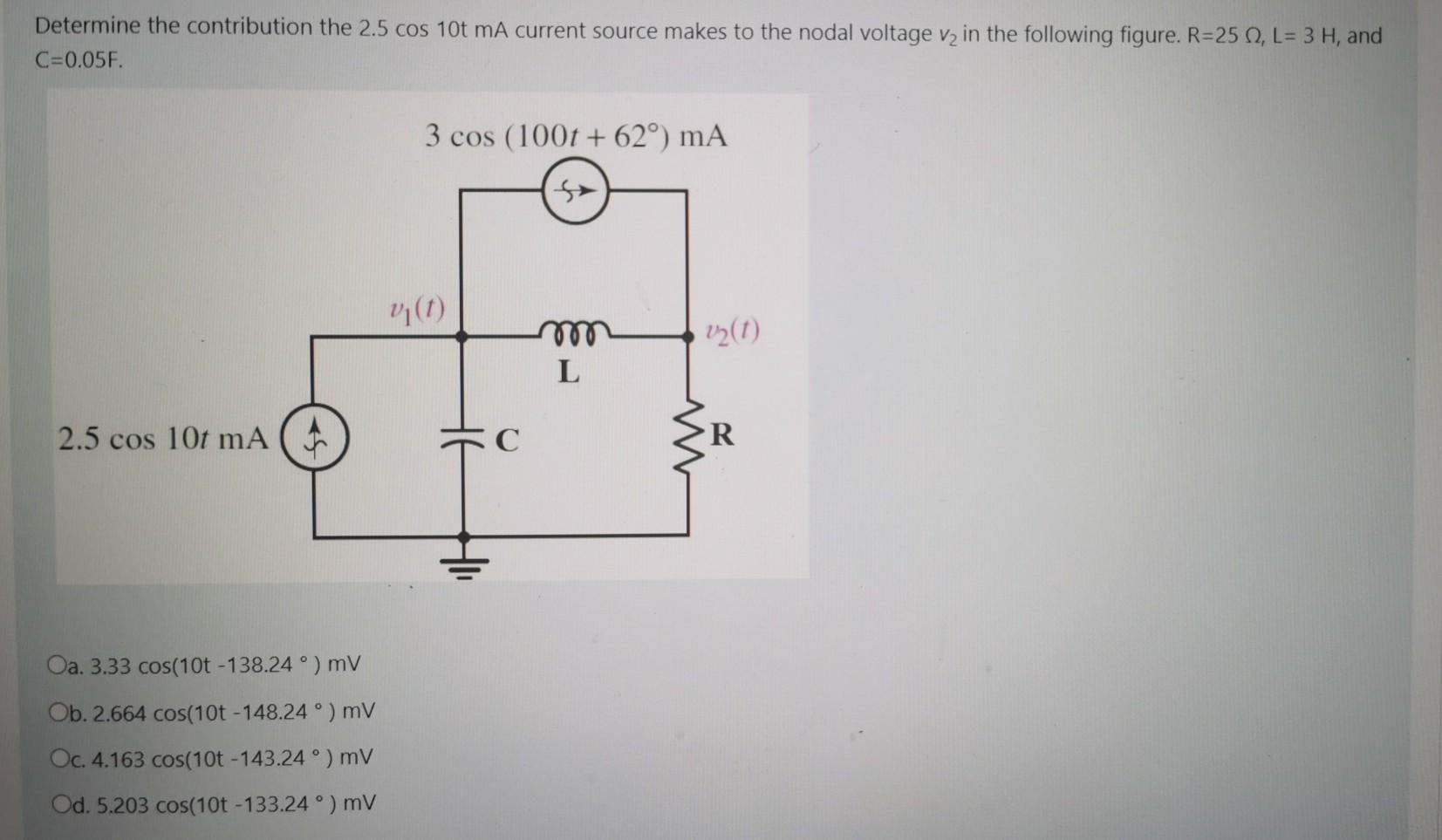 Solved Determine the contribution the 2.5 cos 100 mA current | Chegg.com