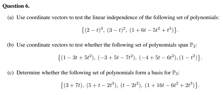 Solved Question 6.(a) ﻿Use coordinate vectors to test the | Chegg.com