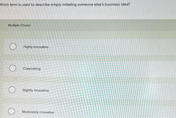 Solved Which term is used to describe simply imitating | Chegg.com