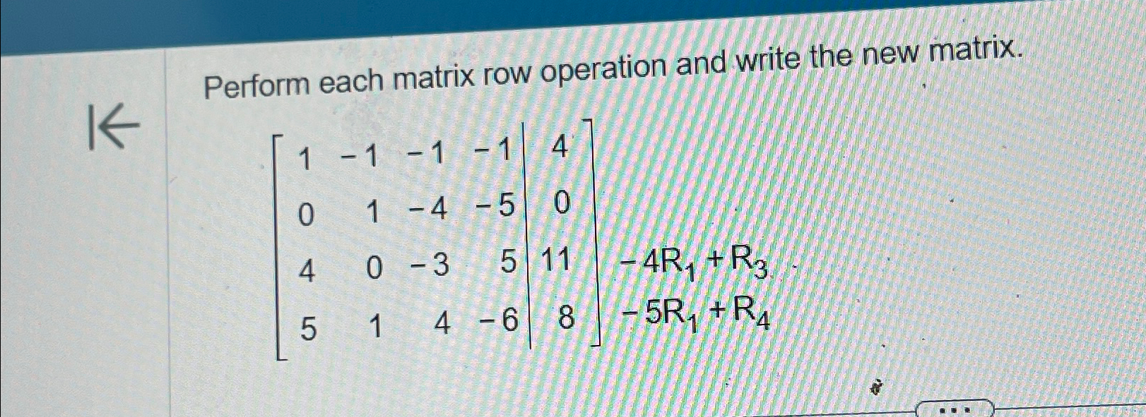 Solved Perform each matrix row operation and write the new | Chegg.com