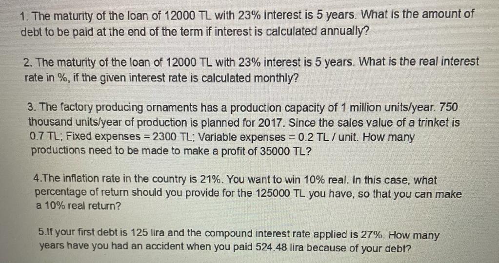 Solved 1. The maturity of the loan of 12000 TL with 23% | Chegg.com