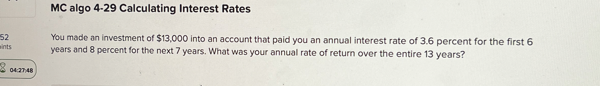 MC algo 4-29 Calculating Interest RatesYou made an | Chegg.com MC algo 4-29 Calculating Interest RatesYou made an | Chegg.com
