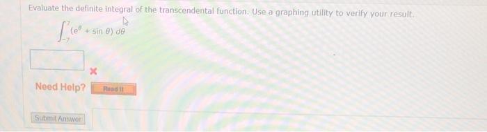Solved Evaluate the definite integral of the transcendental | Chegg.com