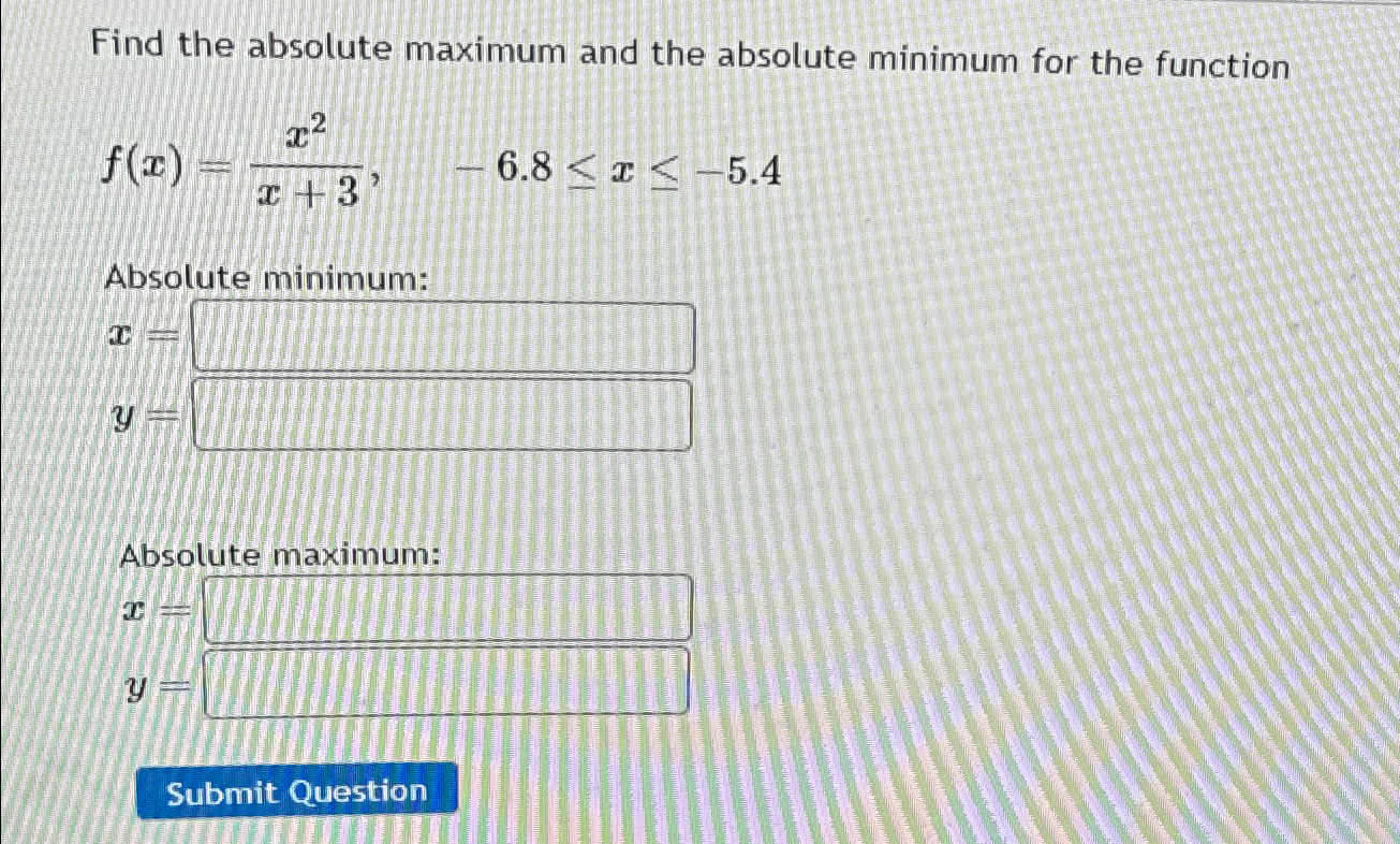 Solved Find the absolute maximum and the absolute minimum | Chegg.com