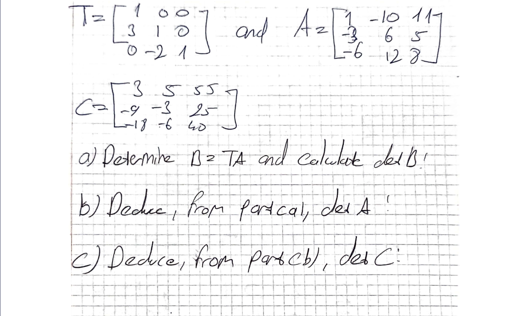 Solved a) ﻿Determine B=TA ﻿and calulate detB::b) ﻿Deduce, | Chegg.com