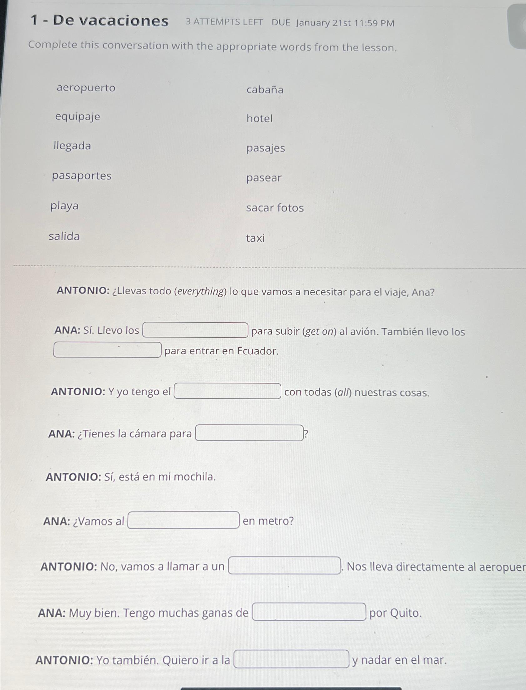 Solved 1 - ﻿De vacaciones 3 ﻿ATTEMPTS LEFT DUE January 21st | Chegg.com