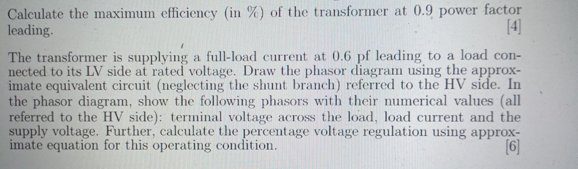 Solved Question 2 : A single-phase 50kVA,2500 V/250 V,50 Hz | Chegg.com Solved Question 2 : A single-phase 50kVA,2500 V/250 V,50 Hz | Chegg.com