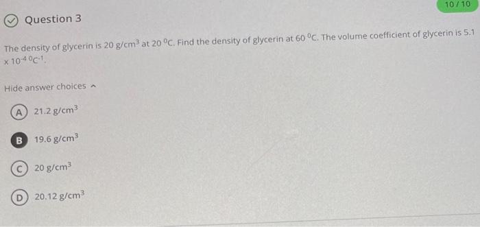 Solved The density of glycerin is 20 g/cm3 at 20∘C. Find the | Chegg.com