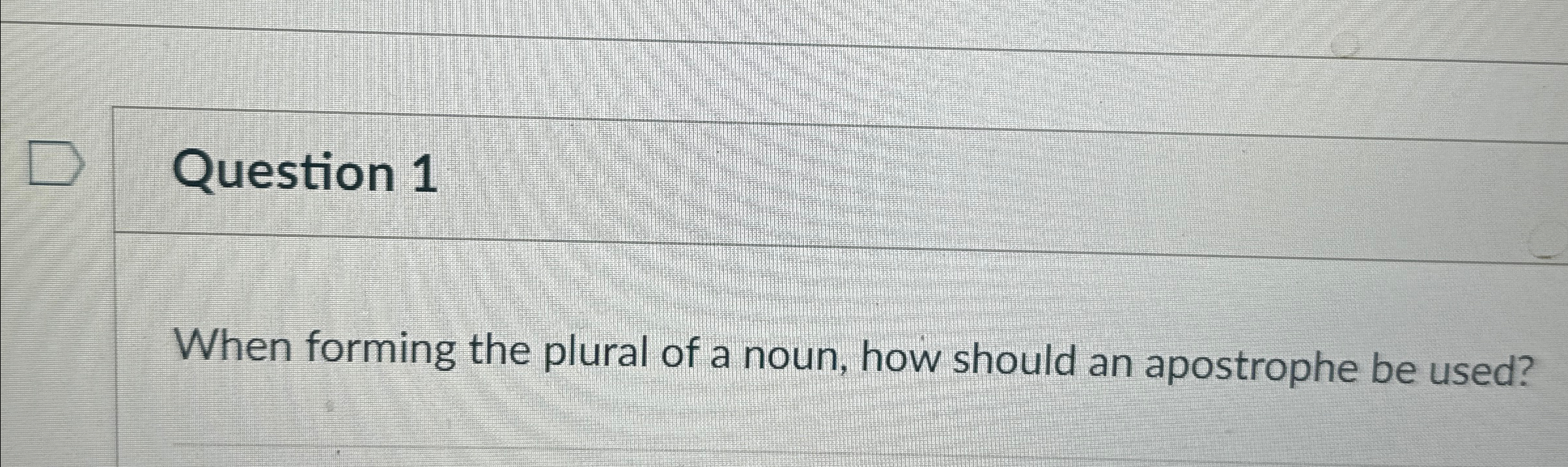 Solved Question 1When forming the plural of a noun, how | Chegg.com Solved Question 1When forming the plural of a noun, how | Chegg.com