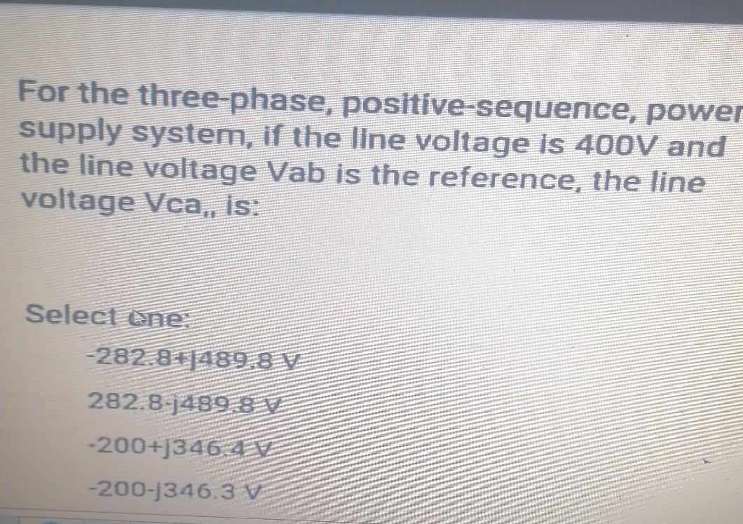 Solved For the three-phase, positive-sequence, power supply | Chegg.com