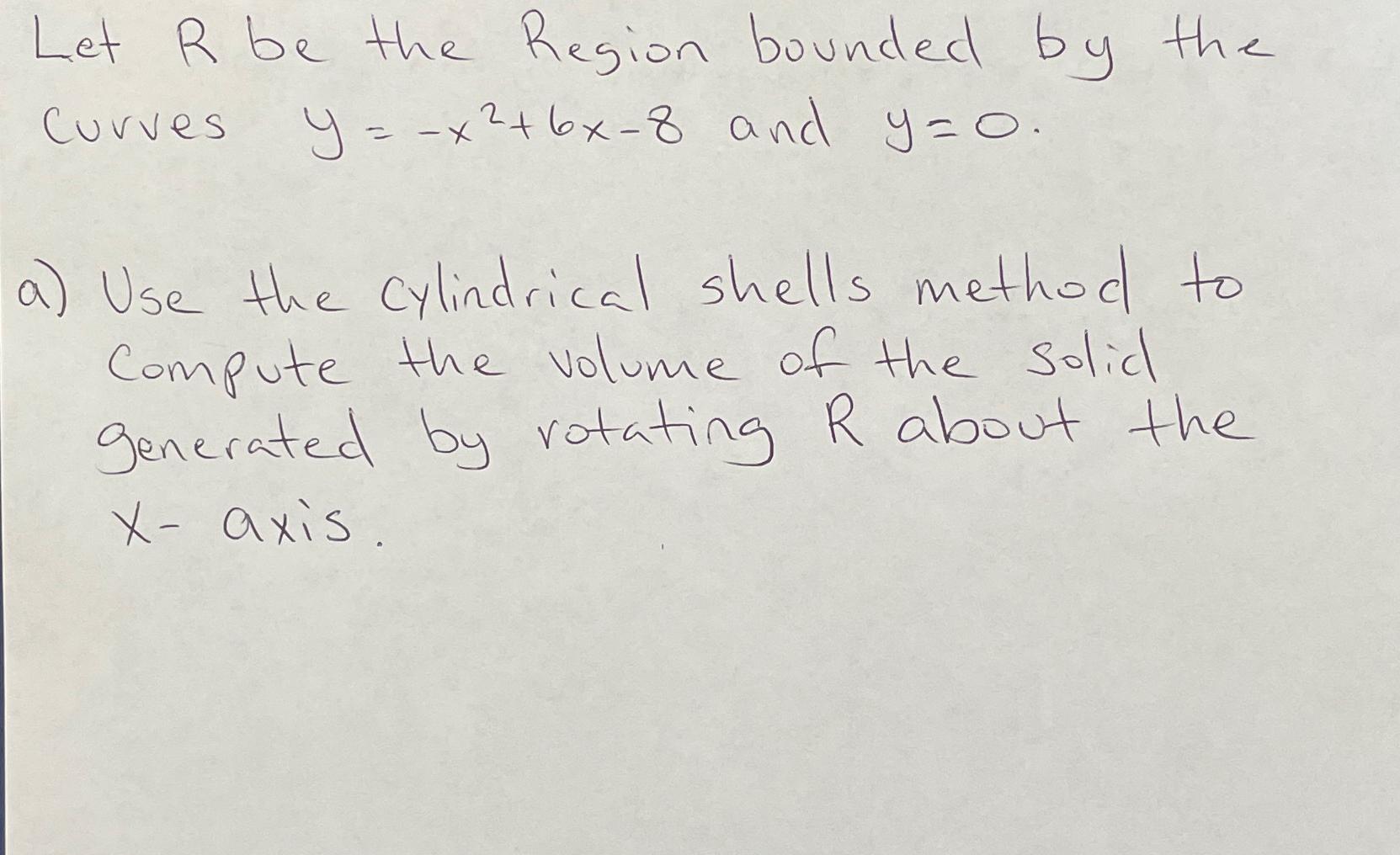 Solved Let R ﻿be the Region bounded by the curves y=-x2+6x-8 | Chegg.com