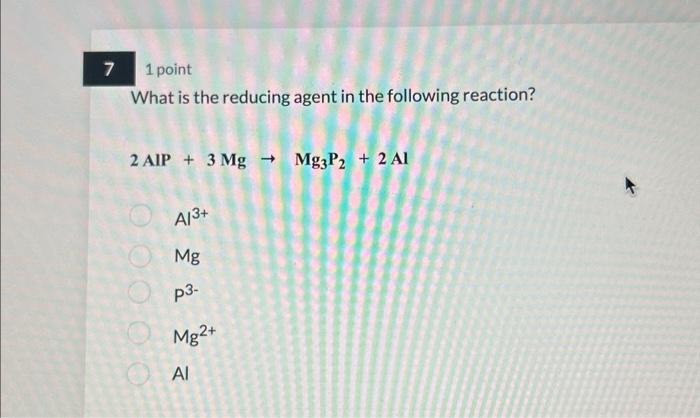 Solved 71 point What is the reducing agent in the following | Chegg.com