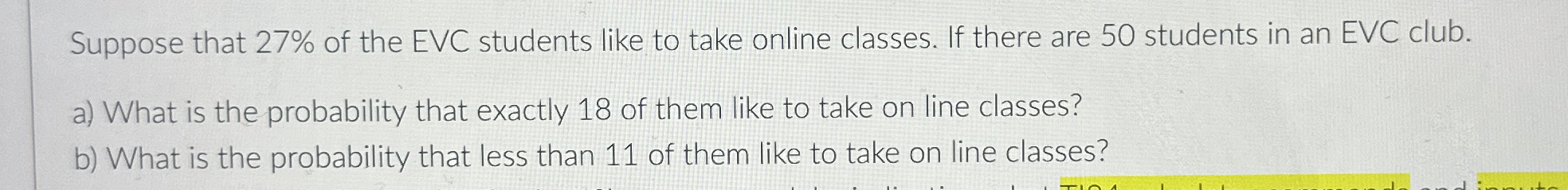 Solved Suppose that 27% ﻿of the EVC students like to take | Chegg.com