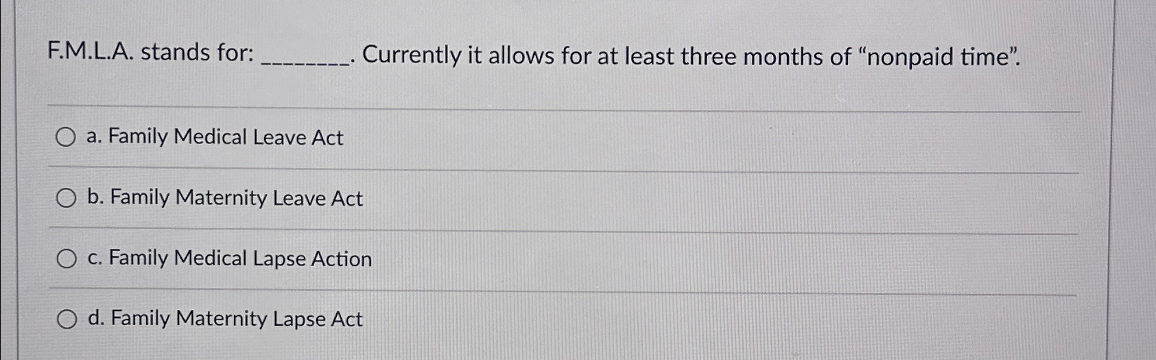 Solved F.M.L.A. ﻿stands for: ﻿Currently it allows for at | Chegg.com