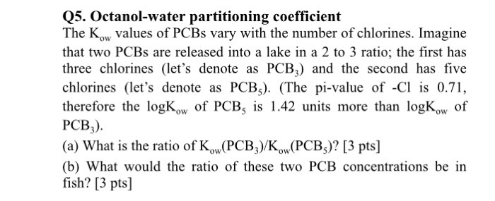 Q5. Octanol-water partitioning coefficient The Kow | Chegg.com