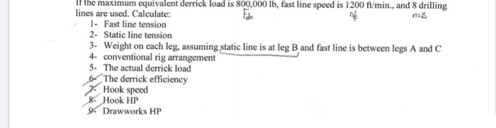 Solved If the maximum equivalent derrick load is 800,000 lb, | Chegg.com