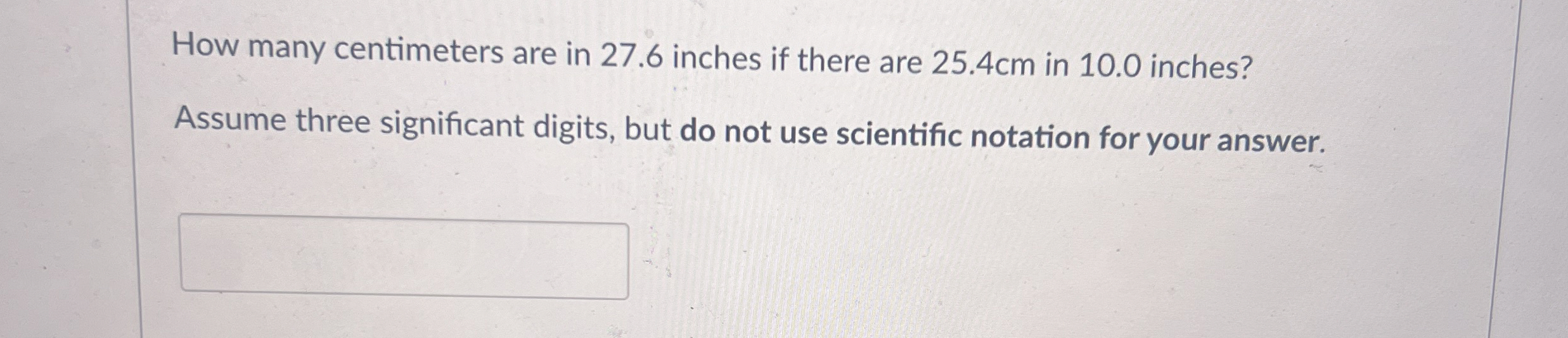 Solved How many centimeters are in 27.6 ﻿inches if there are | Chegg.com