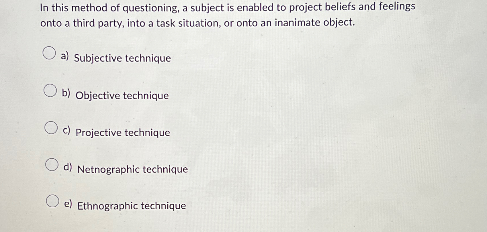 Solved In this method of questioning, a subject is enabled | Chegg.com