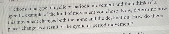 Solved 1. Choose one type of cyclic or periodic movement and | Chegg.com