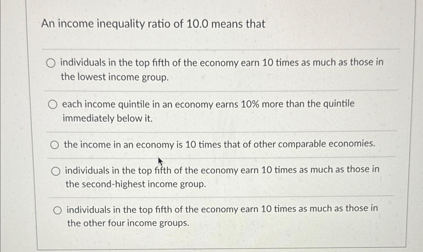 Solved An income inequality ratio of 10.0 ﻿means | Chegg.com