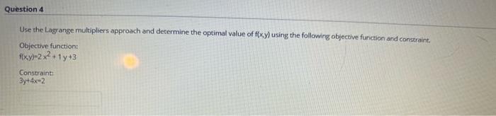 Solved Use the Lagrange multipliers approach and determine | Chegg.com