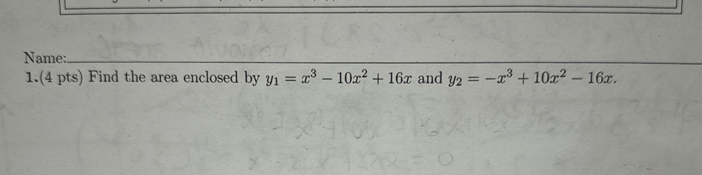 Solved Name:1.(4 ﻿pts) ﻿Find the area enclosed by | Chegg.com