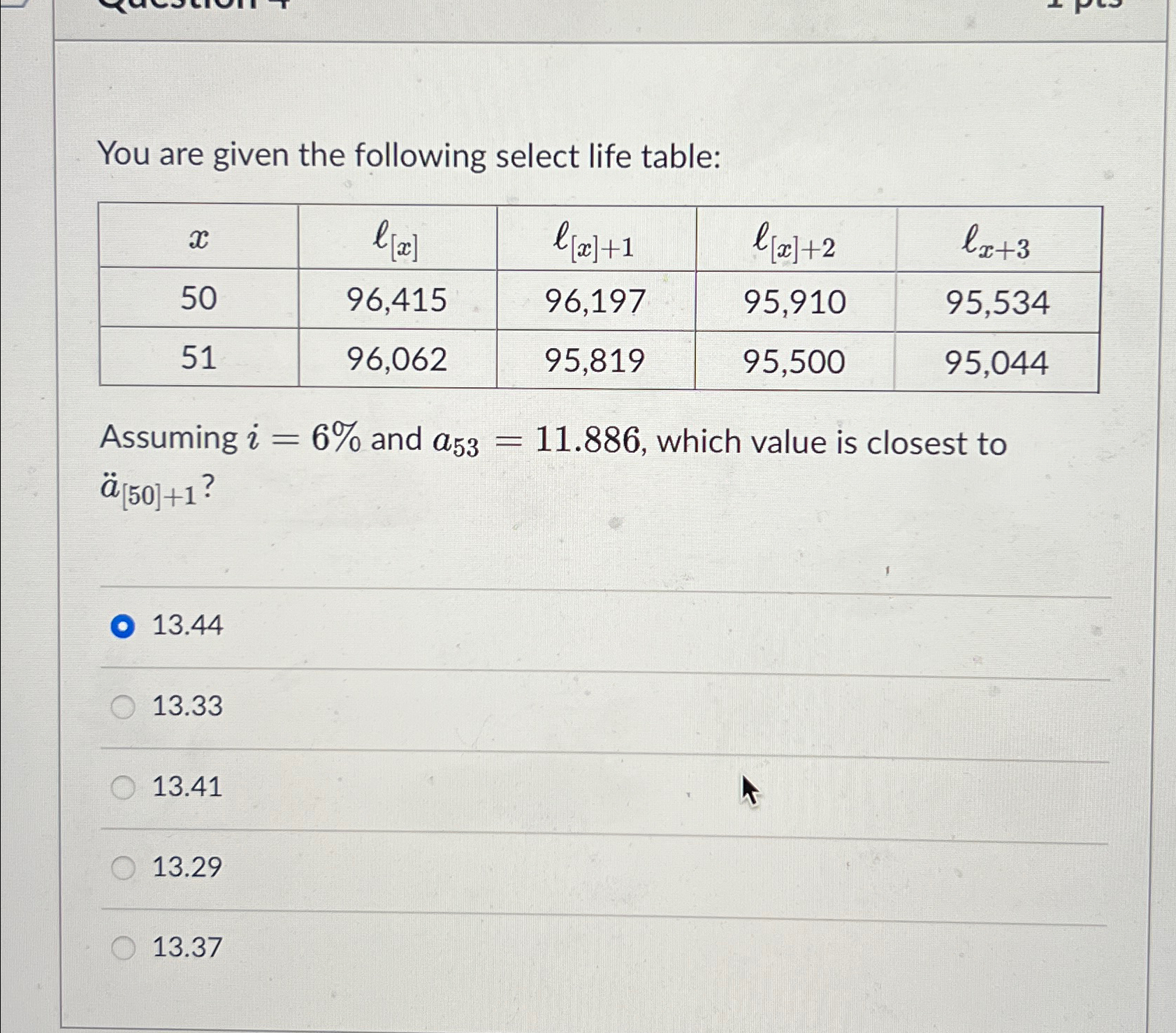 Solved You are given the following select life | Chegg.com