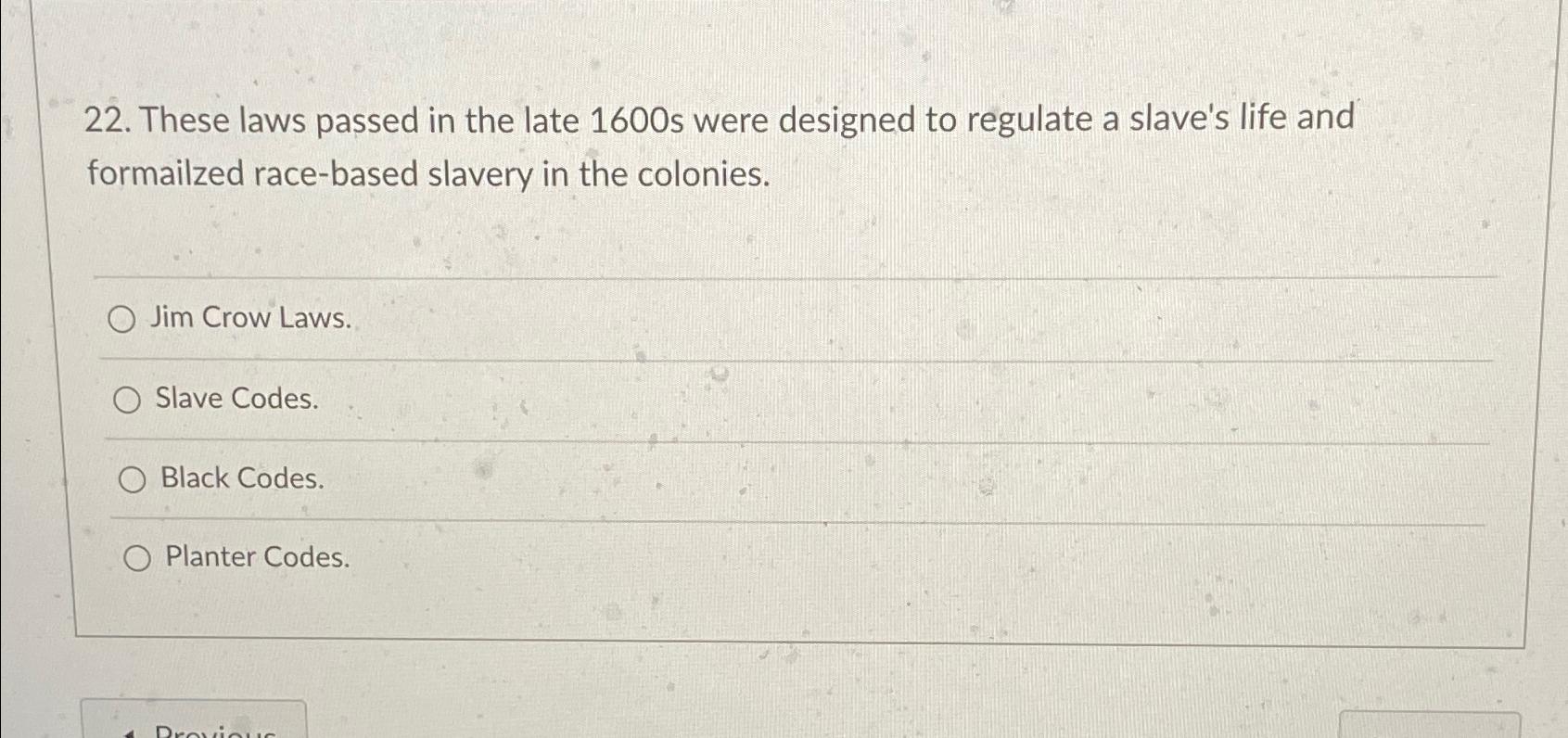 Solved These laws passed in the late 1600 ﻿s were designed | Chegg.com