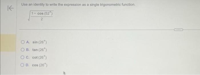 Use an identity to write the expression as a single | Chegg.com
