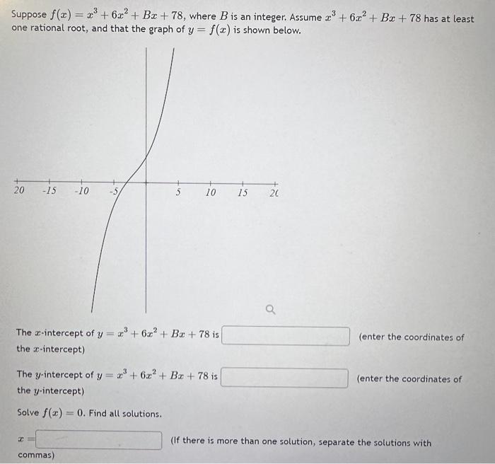 Solved Suppose f(x)=x3+6x2+Bx+78, where B is an integer. | Chegg.com