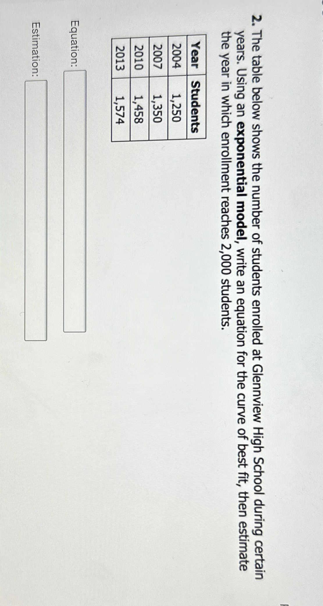 Solved The table below shows the number of students enrolled | Chegg.com