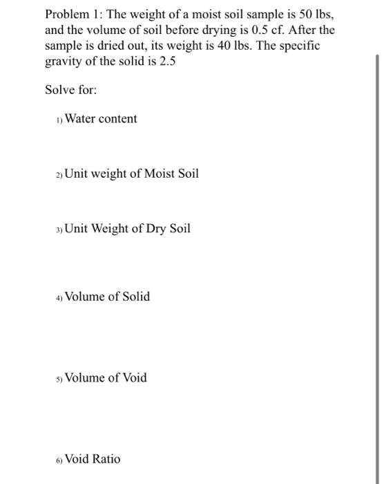 Solved Problem 1: The weight of a moist soil sample is | Chegg.com
