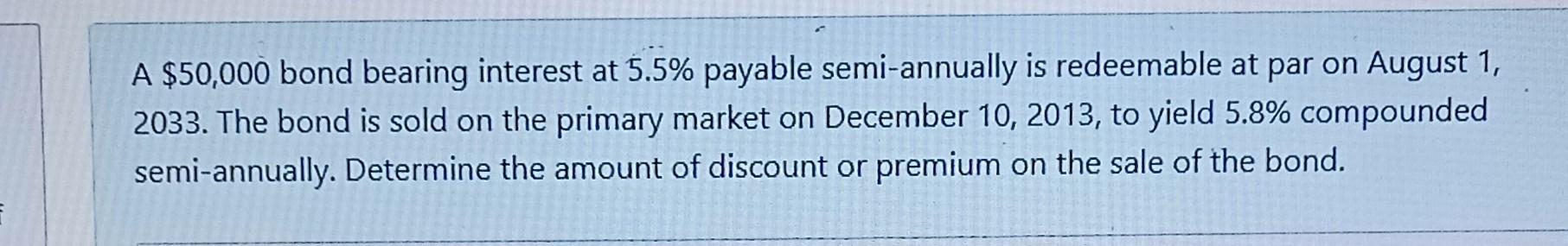 Solved A $50,000 bond bearing interest at 5.5% payable | Chegg.com