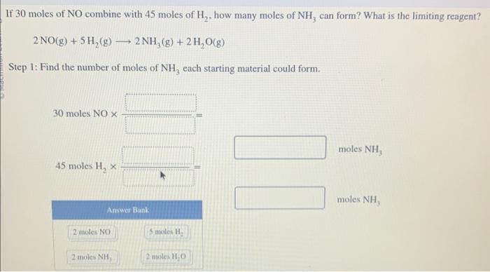 Solved If 30 moles of NO combine with 45 moles of H2, how | Chegg.com