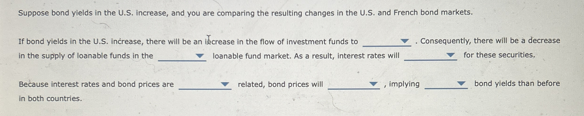 Solved Suppose bond yields in the U.S. ﻿increase, and you | Chegg.com